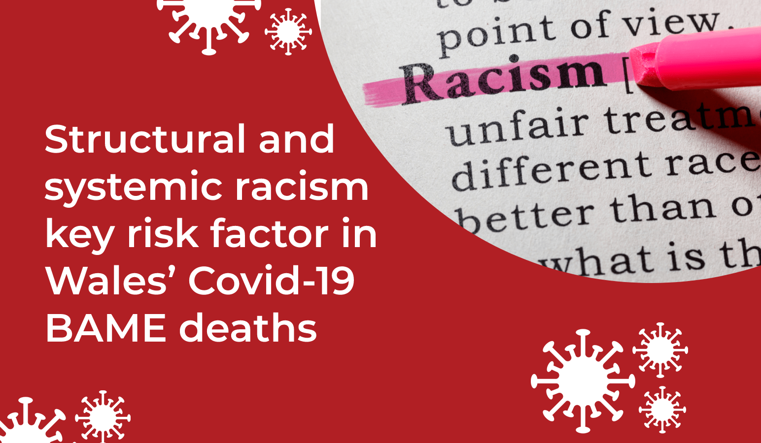 Structural and systemic racism key risk factor in Wales’ Covid-19 BAME ...